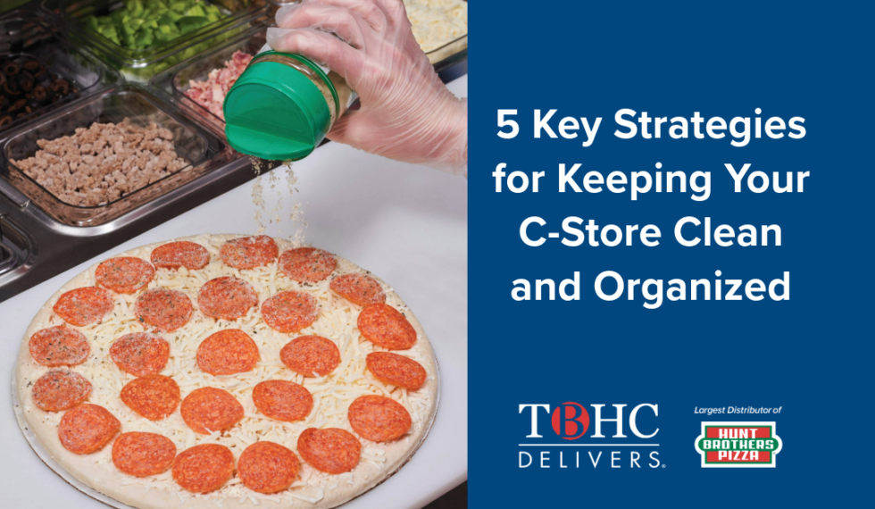 5 Key Strategies for Keeping Your C-Store Clean and Organized - TBHC ...
